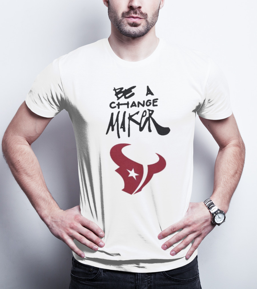 Texans Be A Change Maker Inspire Change NFL T-Shirt