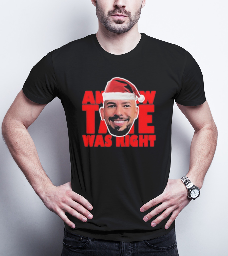 Andrew Tate Was Right Christmas Santa Hat T-Shirt