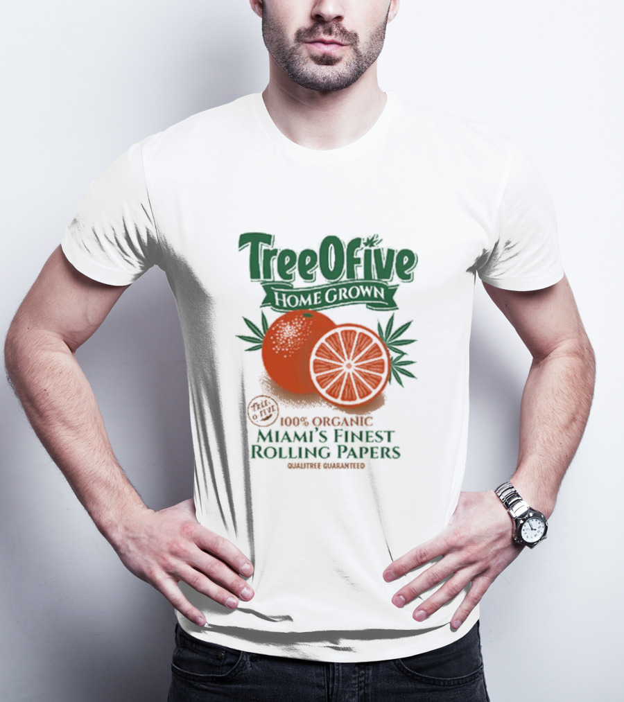 Tree Ofive 100% Organic Homegrown Miami's Finest Rolling Papers Qualitree Guaranteed T-Shirt