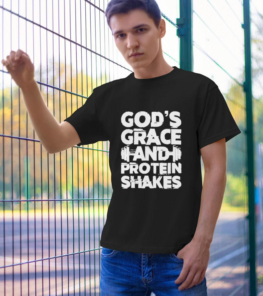 God's Grace And Protein Shakes Weightlifting Gym Motivation T-Shirt
