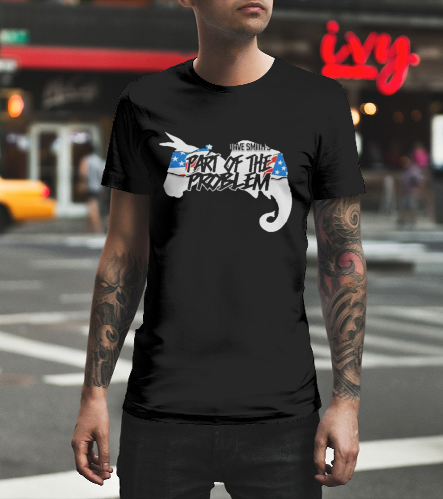 Dave Smith's Part Of The Problem Patriotic Elephant Donkey T-Shirt