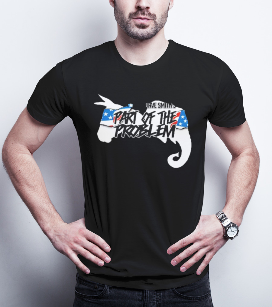 Dave Smith's Part Of The Problem Patriotic Elephant Donkey T-Shirt