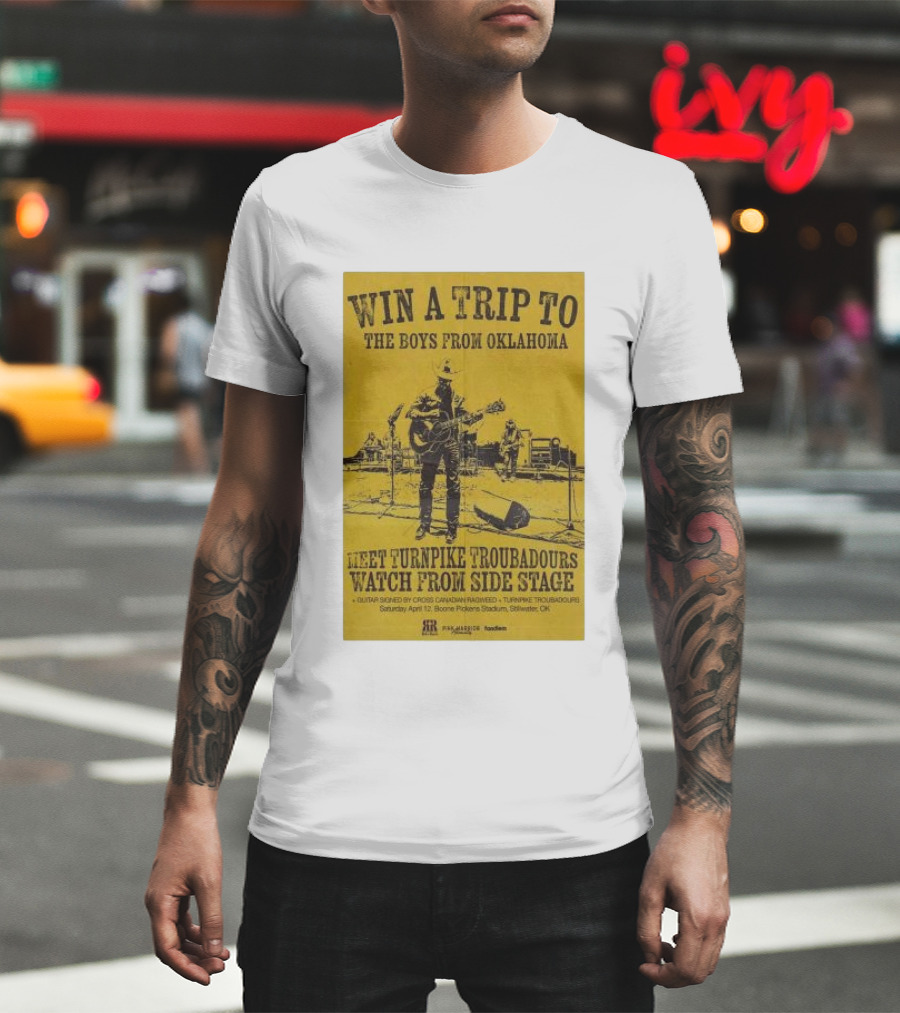 Win A Trip To The Boys From Oklahoma Meet Turnpike Troubadours Watch From Side Stage Boone Pickens Stadium April 12 T-Shirt