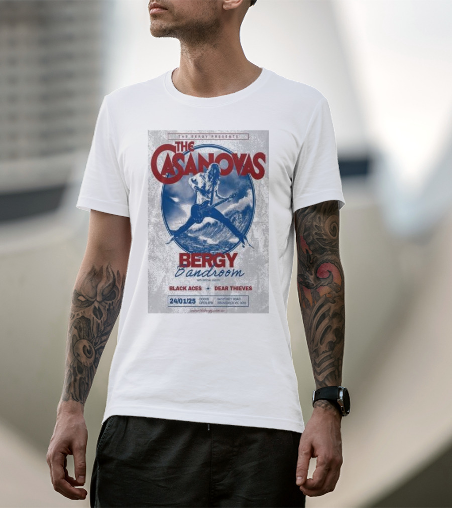 The Casanovas Live At Bergy Bandroom Brunswick Australia Jan 24 2025 With Black Aces And Dear Thieves T-Shirt