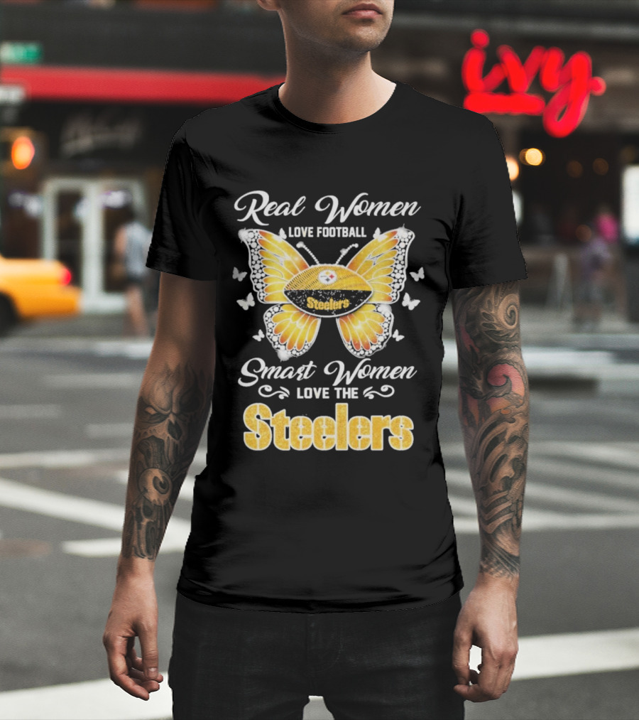 Real Women Love Football Smart Women Love The Steelers Butterfly Pittsburgh Steelers T-Shirt