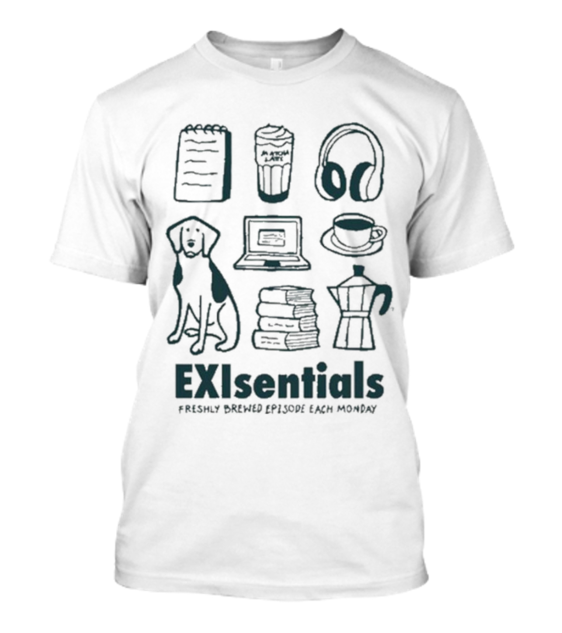 EXIsentials Freshly Brewed Episode Each Monday Mord Auf T-Shirt
