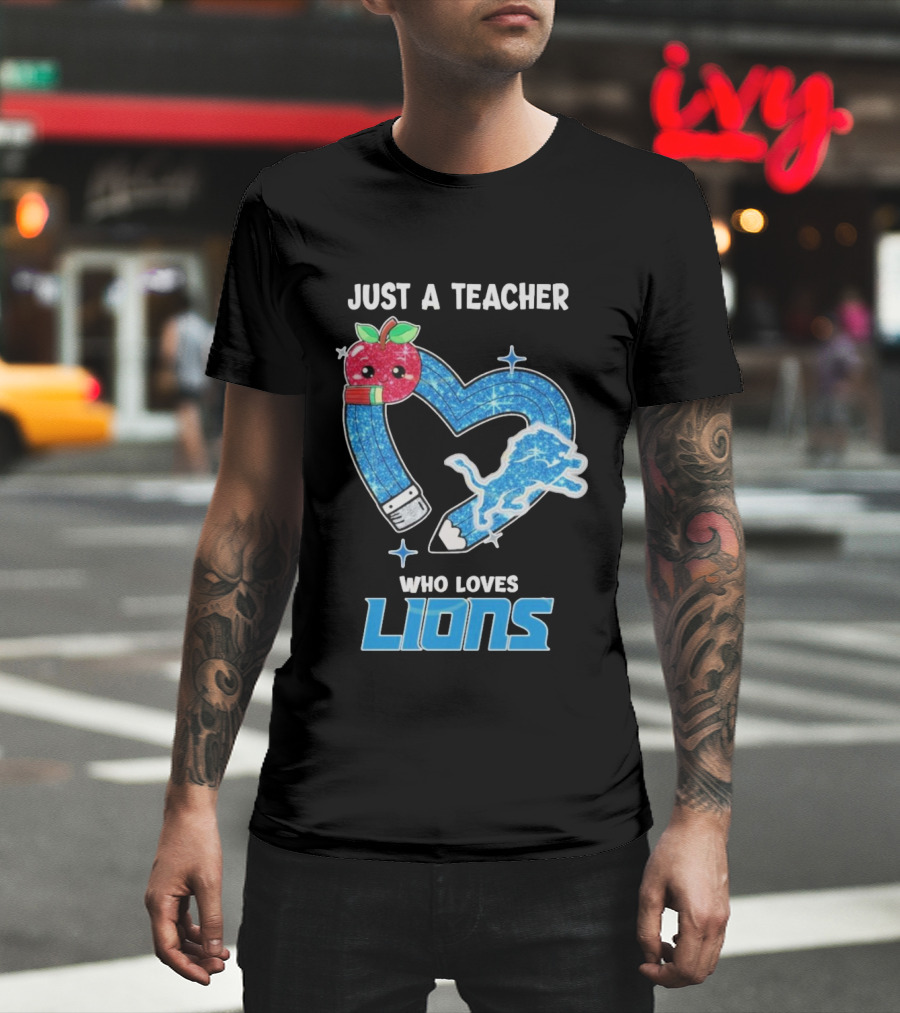 Just A Teacher Who Loves Detroit Lions T-Shirt
