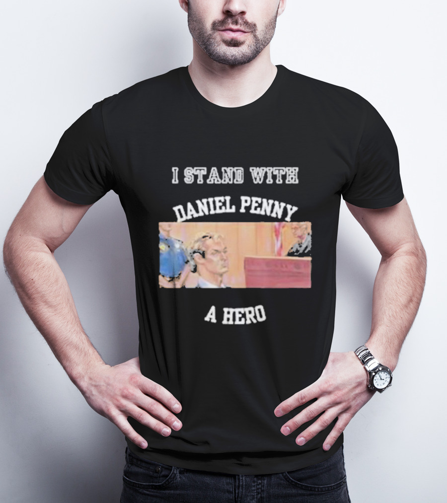 I Stand With Daniel Penny A Hero Courtroom Scene T-Shirt