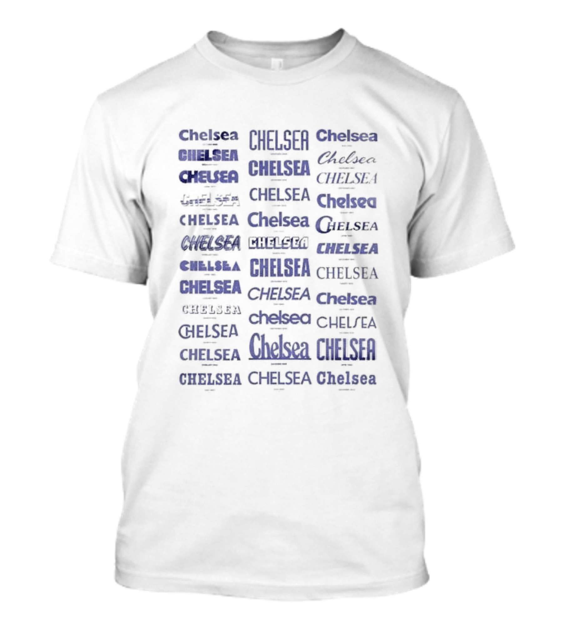 Chelsea Text Variations Typography T-Shirt