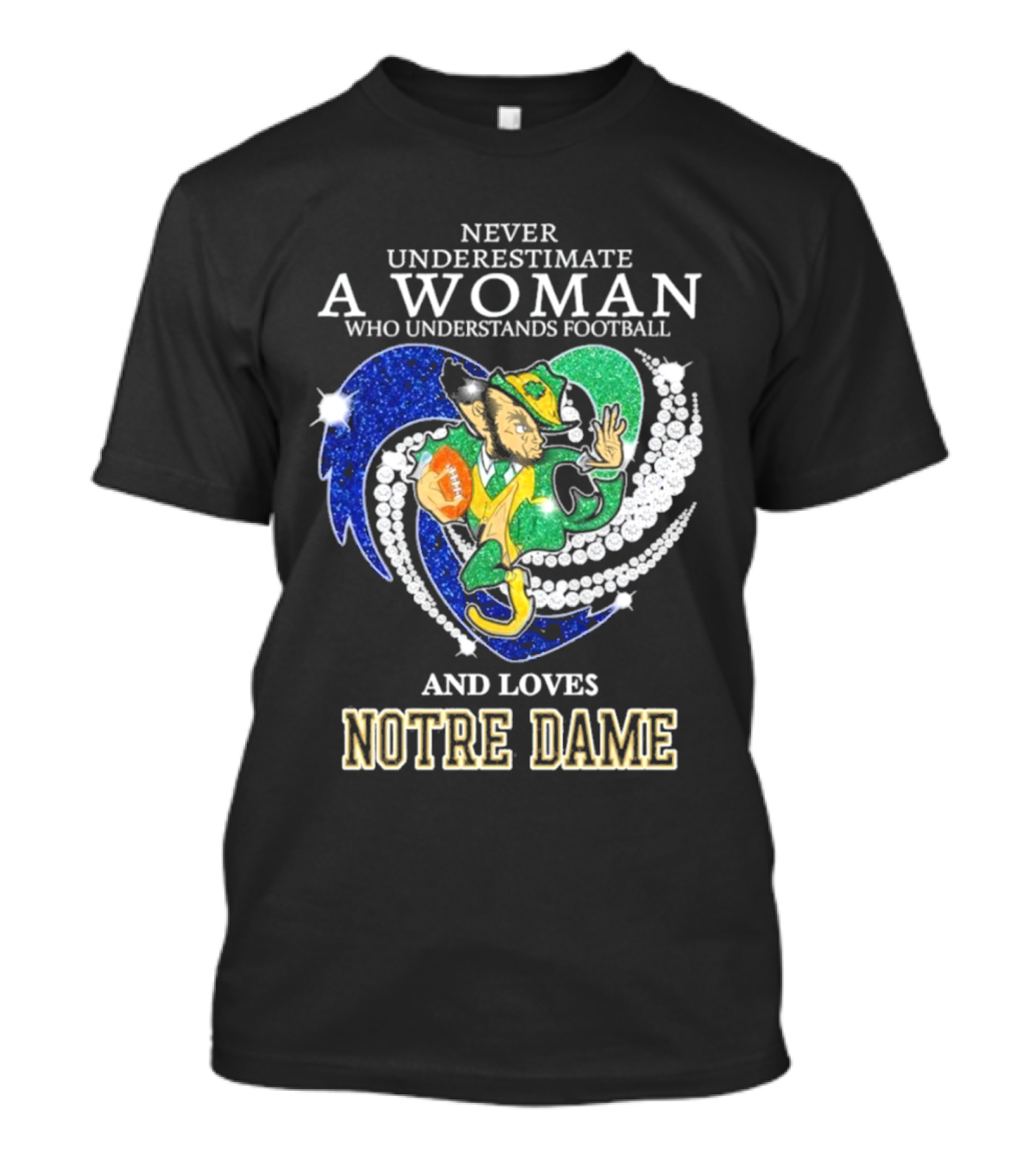 Never Underestimate A Woman Who Understands Football And Loves Notre Dame T-Shirt