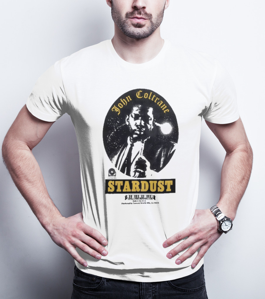 John Coltrane Stardust Prestige Records Distributed By Concord Beverly Hills CA 90212 T-Shirt