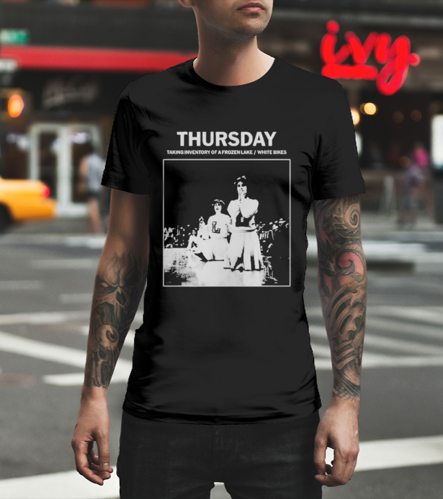 Thursday Taking Inventory Of A Frozen Lake White Bikes Cheerleaders T-Shirt