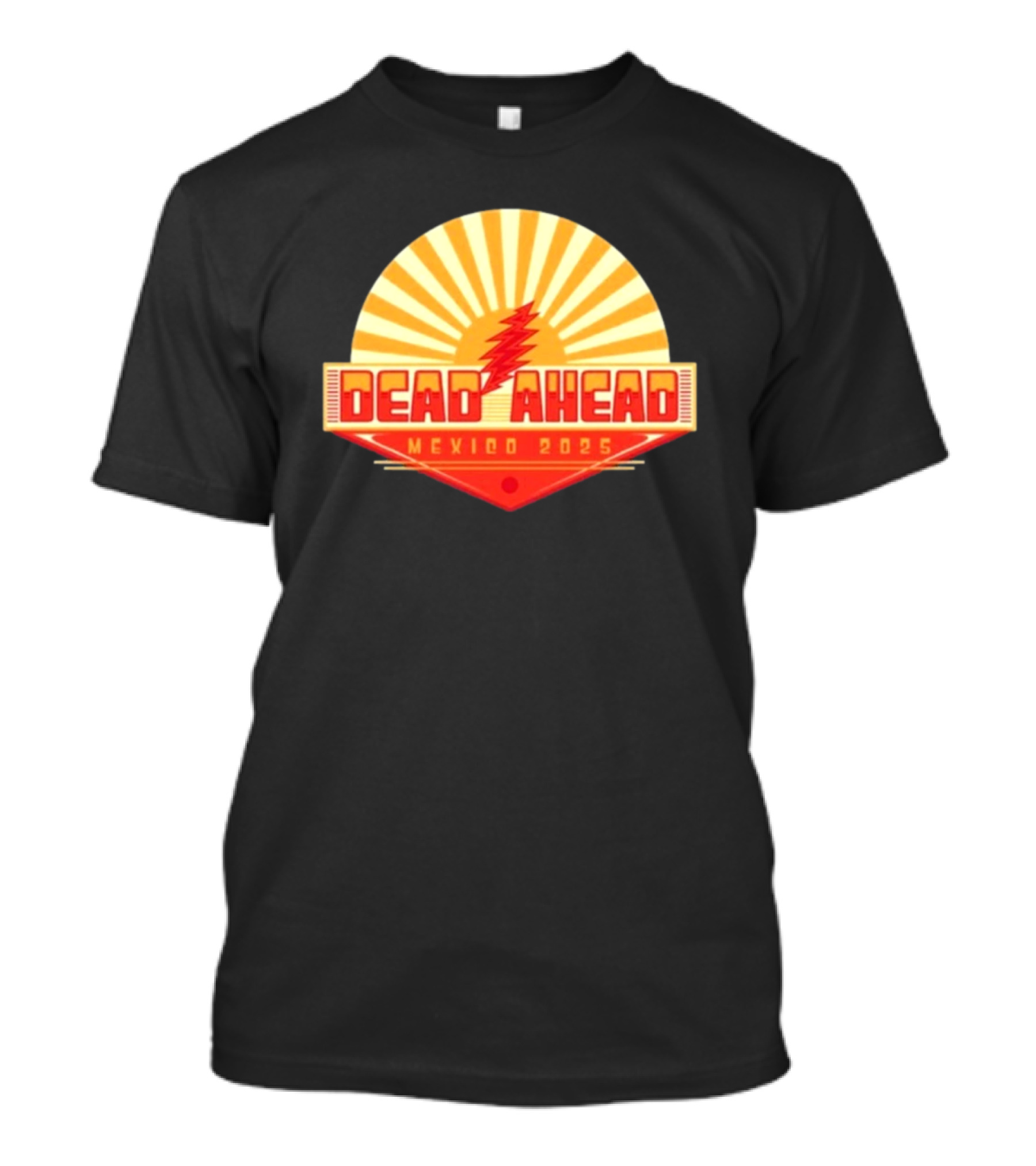 Win A VIP Trip To Dead Ahead Mexico 2025 Riviera Cancun T-Shirt