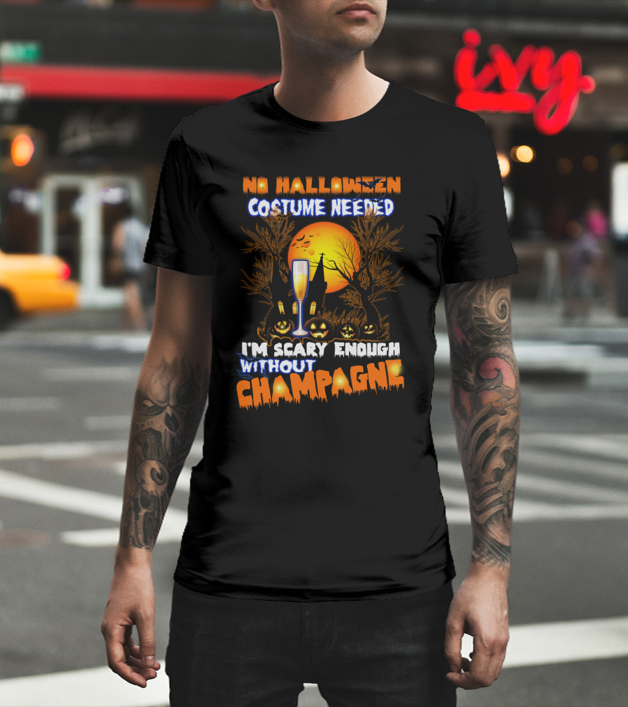 No Halloween Costume Needed I'm Scary Enough Without Champagne Haunted House Moon Glass T-Shirt