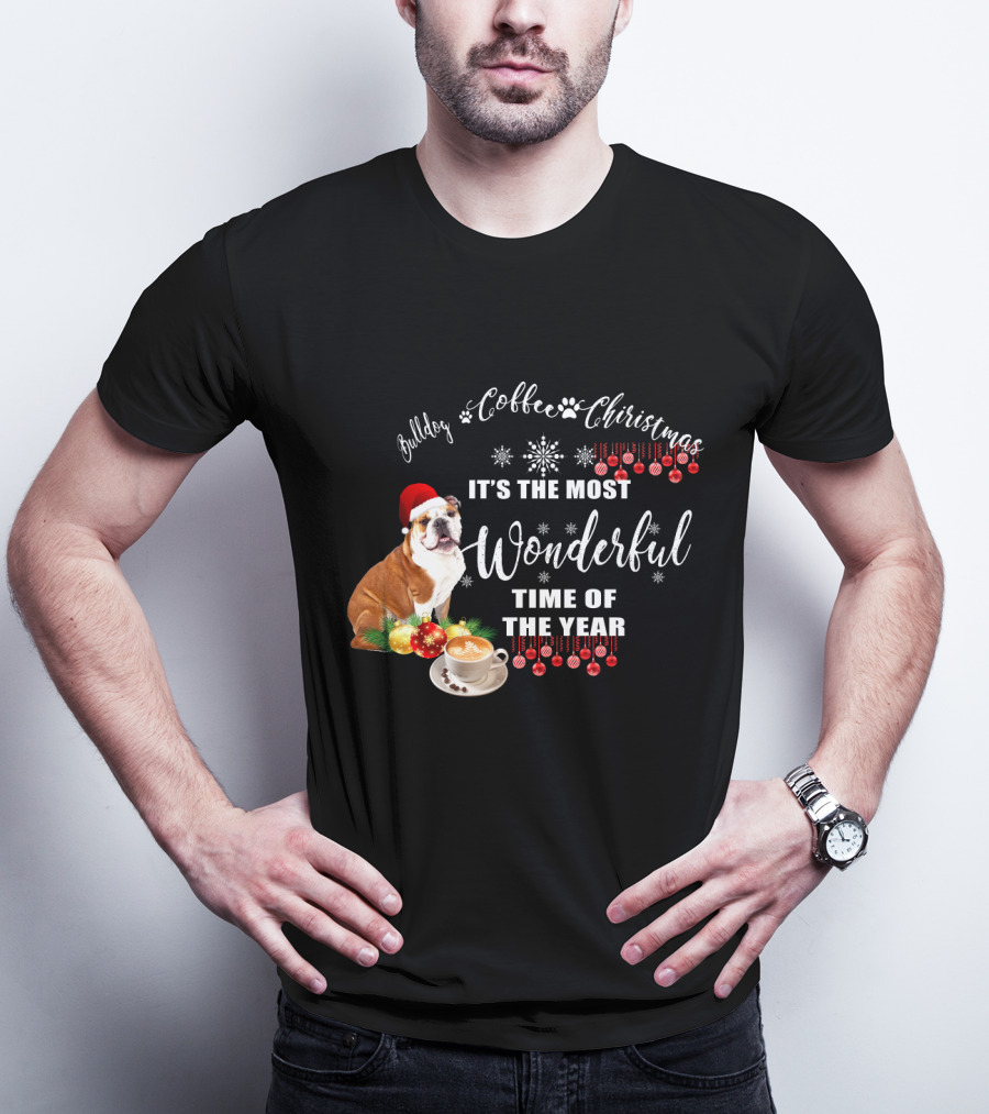 Bulldog Coffee Christmas It's The Most Wonderful Time Of The Year T-Shirt