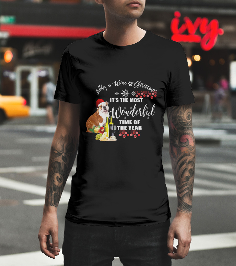 Bulldog Wine Christmas It's The Most Wonderful Time Of The Year T-Shirt