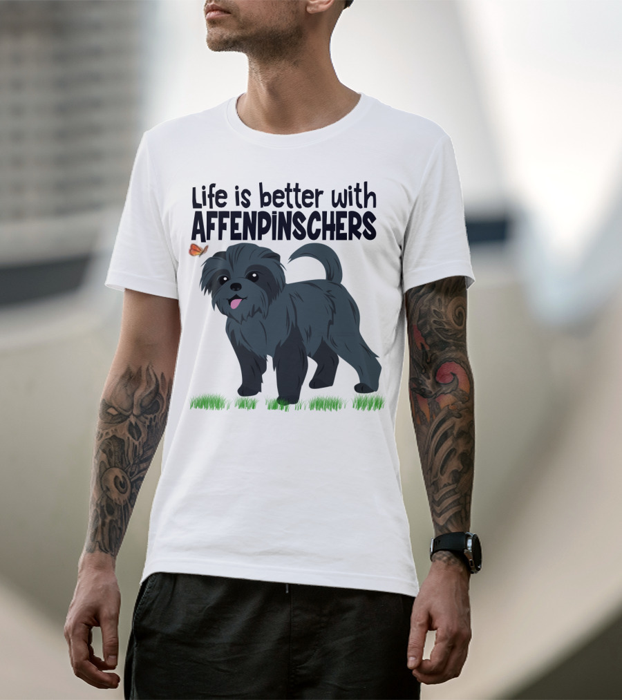 Life Is Better With Affenpinschers And Butterfly T-Shirt