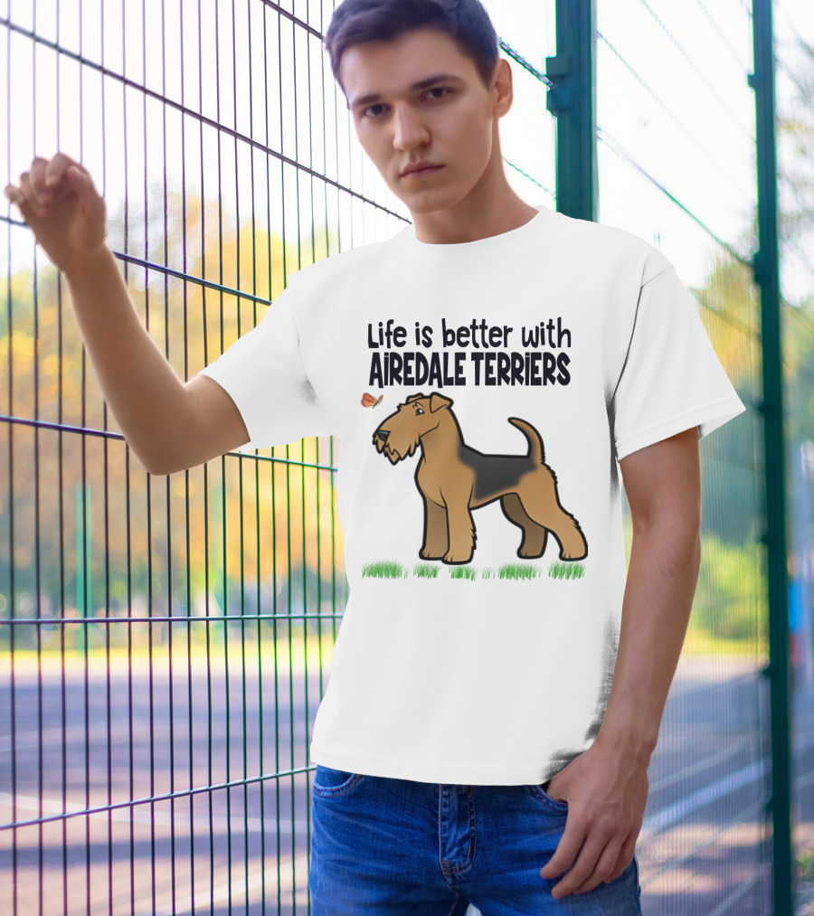 Life Is Better With Airedale Terriers Airedale Terrier Dog And Butterfly T-Shirt