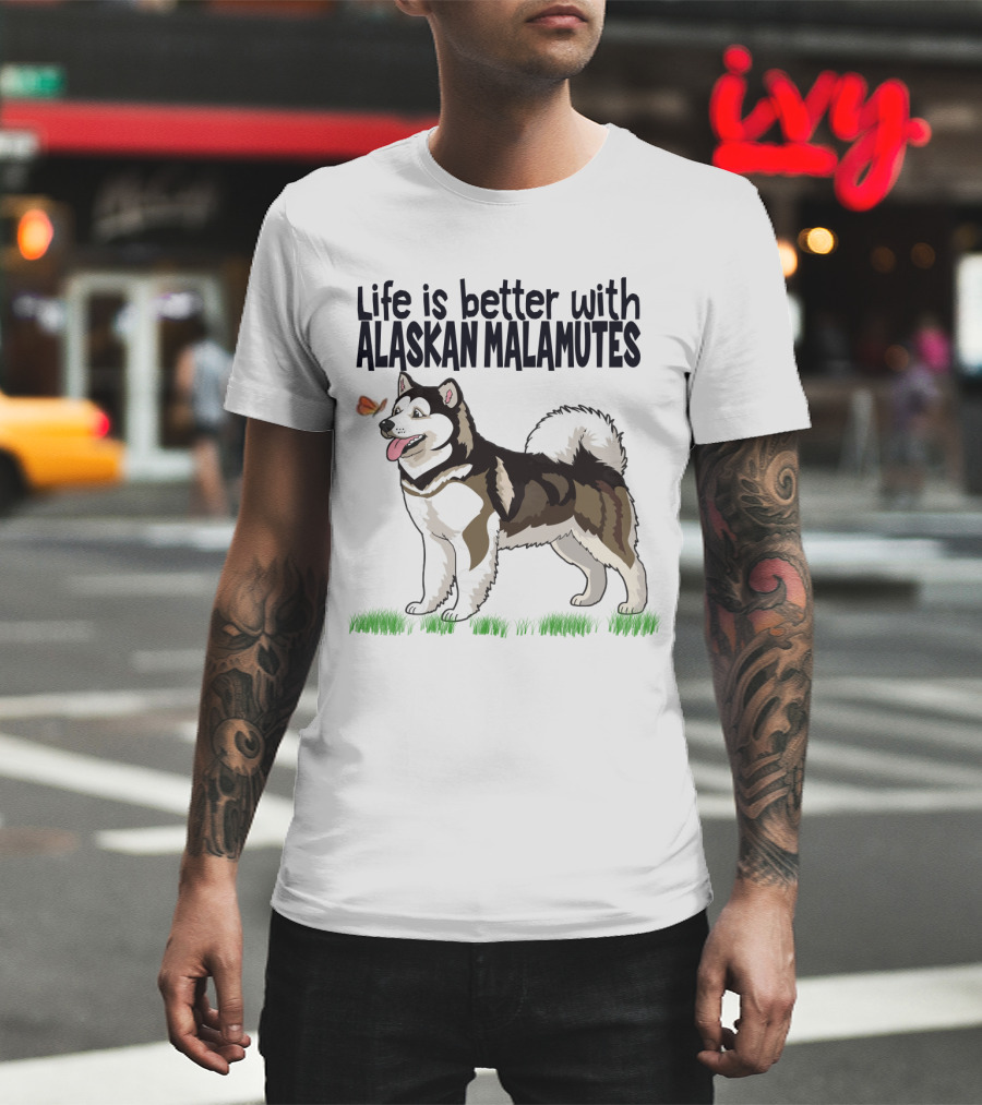 Life Is Better With Alaskan Malamutes Playful Dog And Butterfly T-Shirt