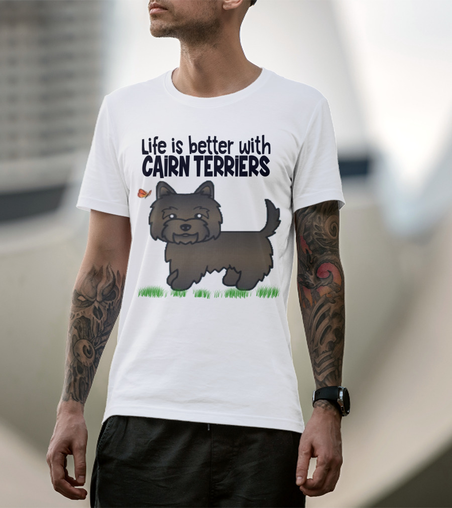 Life Is Better With Cairn Terriers Cute Dog And Butterfly T-Shirt