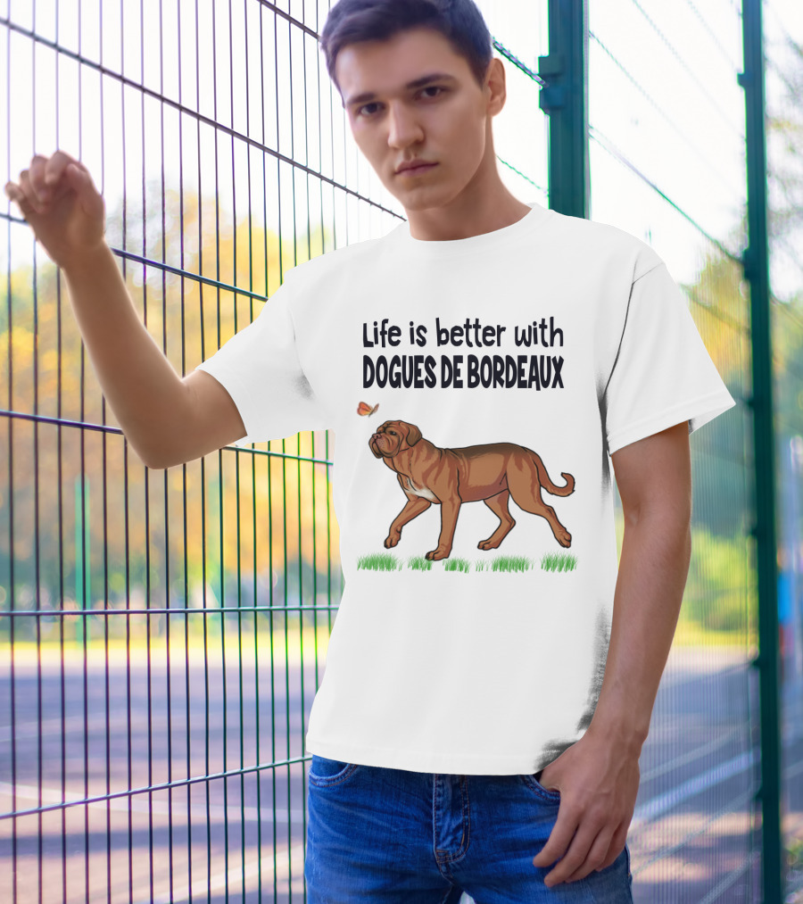 Life Is Better With Dogues De Bordeaux And Playful Butterfly Companion T-Shirt
