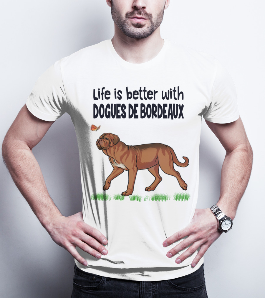 Life Is Better With Dogues De Bordeaux And Playful Butterfly Companion T-Shirt