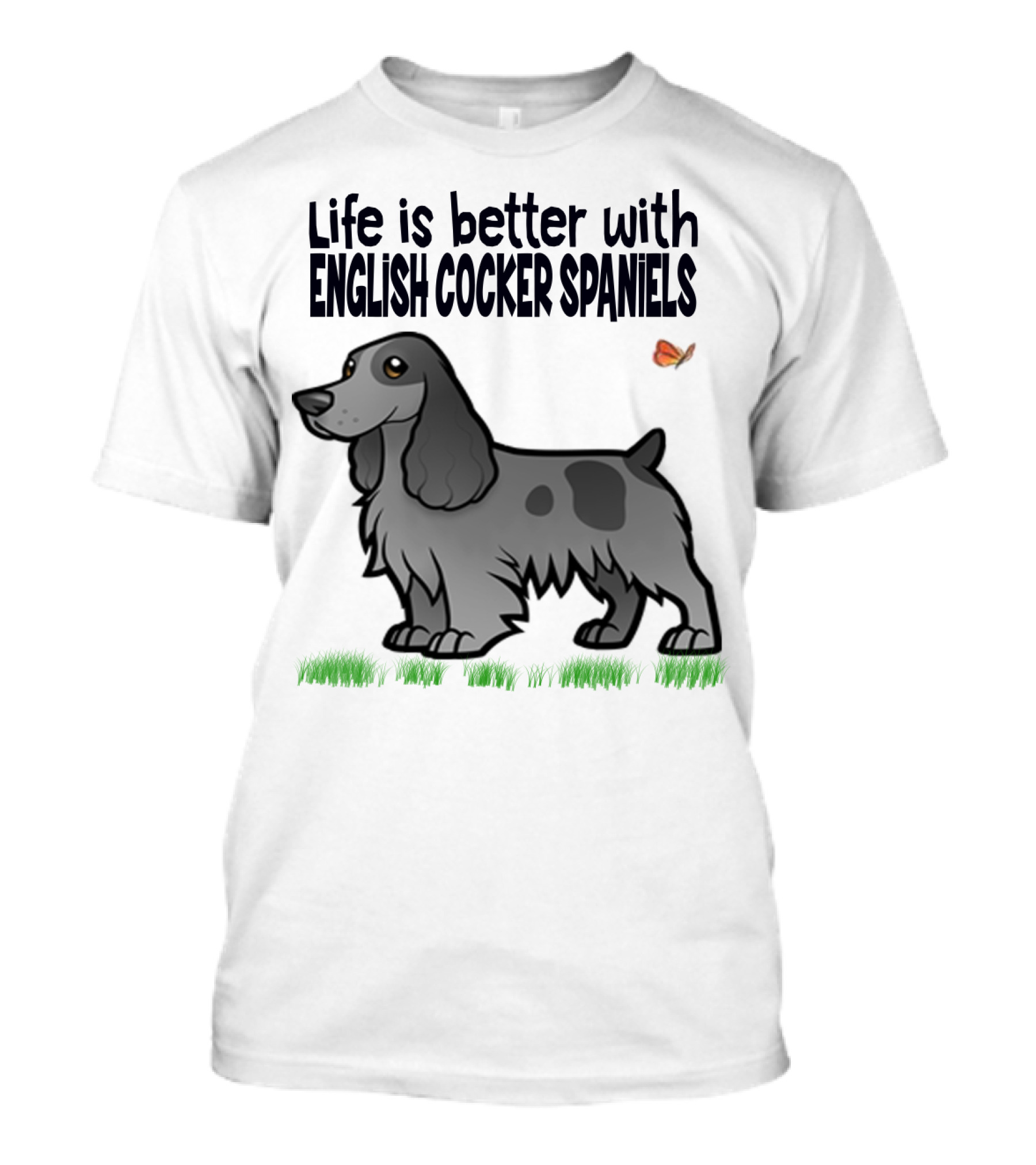 Life Is Better With English Cocker Spaniels And Butterfly T-Shirt