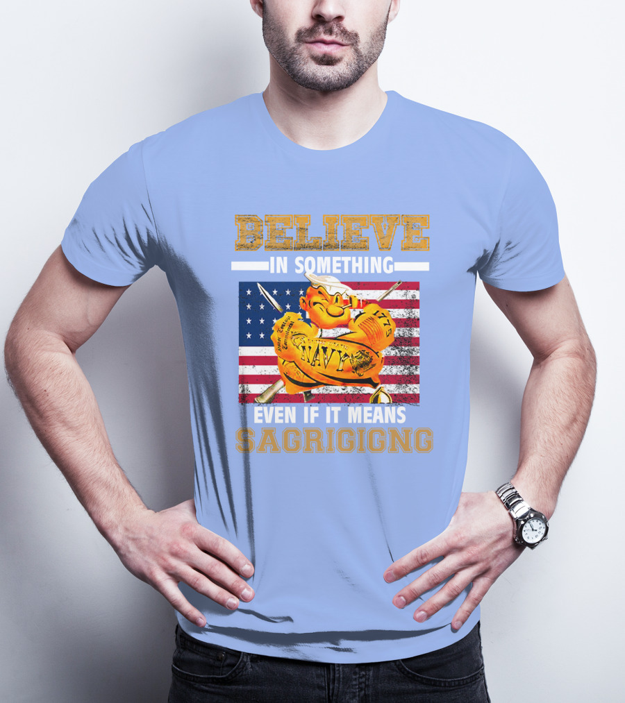 Believe IN Something Navy Sacrificing American Flag T-Shirt