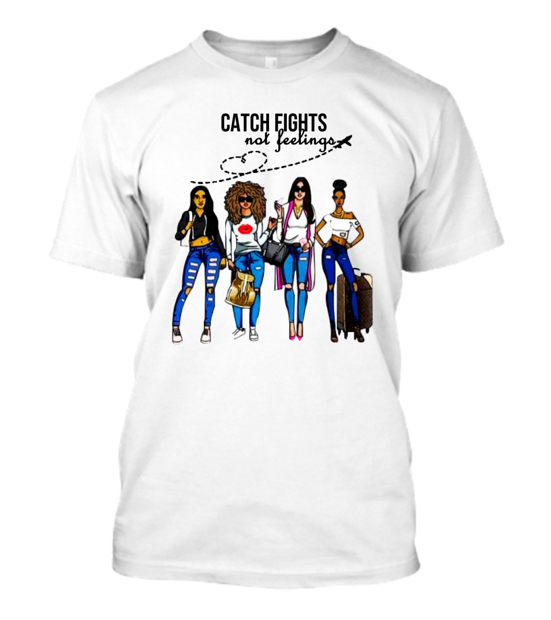 CATCH FLIGHTS NOT FEELINGS Fashionable Travelers With Luggage T-Shirt