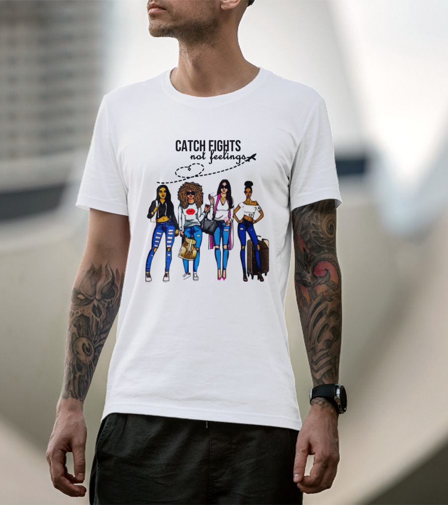 CATCH FLIGHTS NOT FEELINGS Fashionable Travelers With Luggage T-Shirt