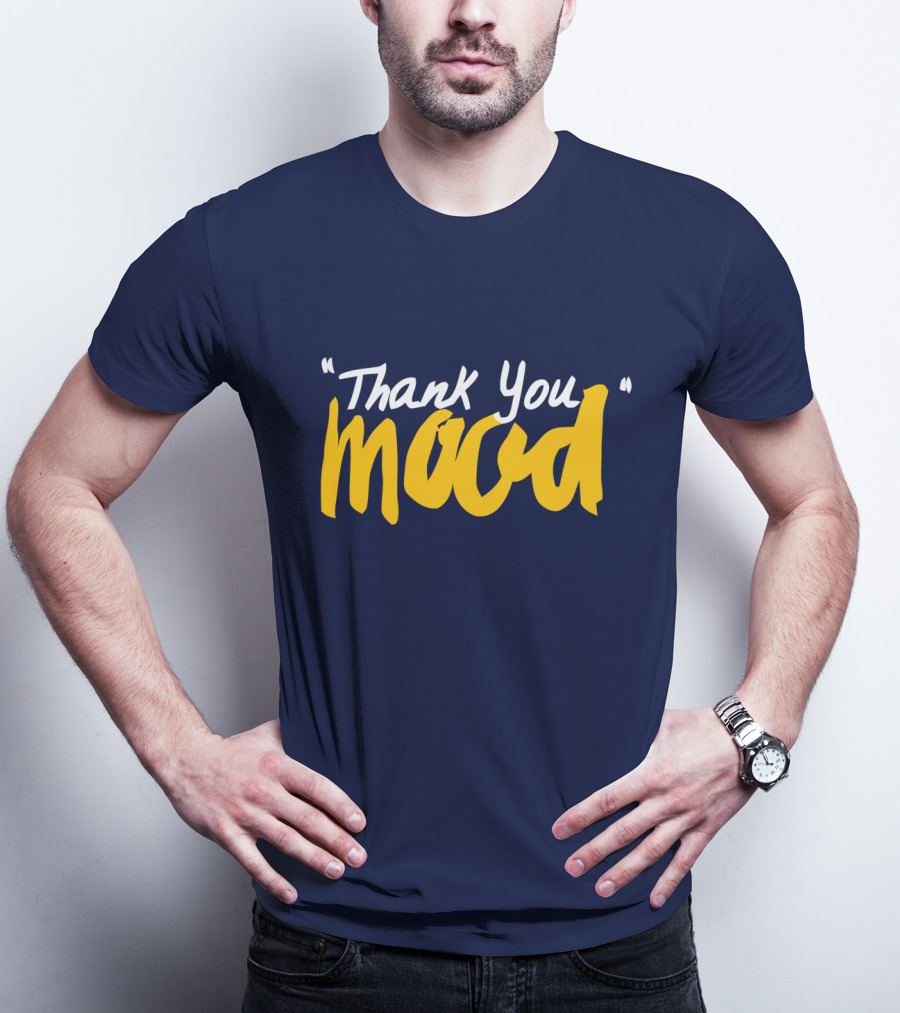 Thank You Mood T-Shirt