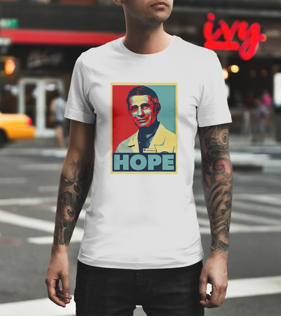 Dr Anthony Fauci HOPE T-Shirt