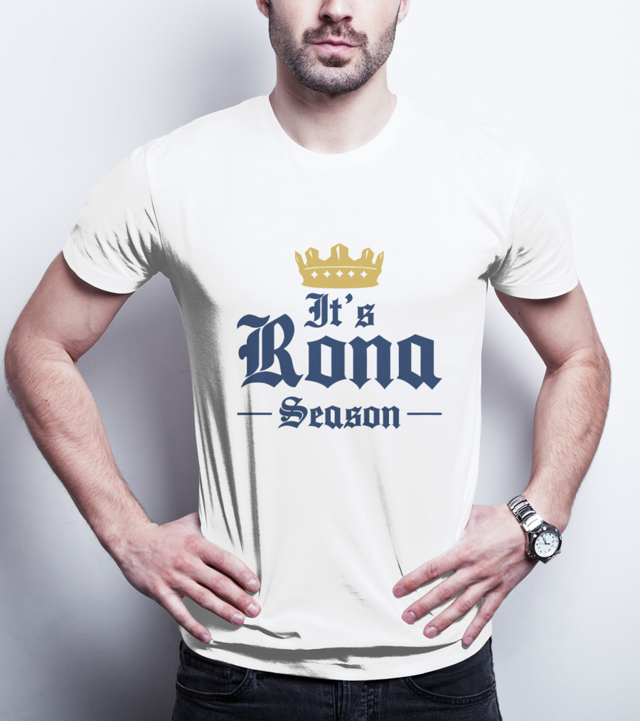 It's Rona Season T-Shirt