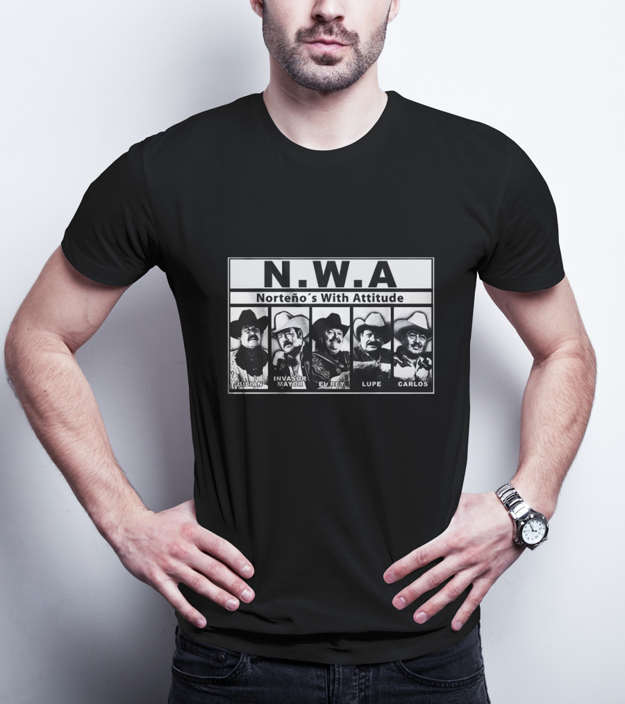 N.W.A Norteño's With Attitude Julian Invasor Mayor El Rey Lupe Carlos T-Shirt