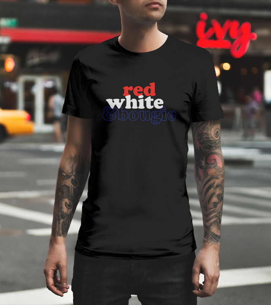 Red White And Bougie T-Shirt