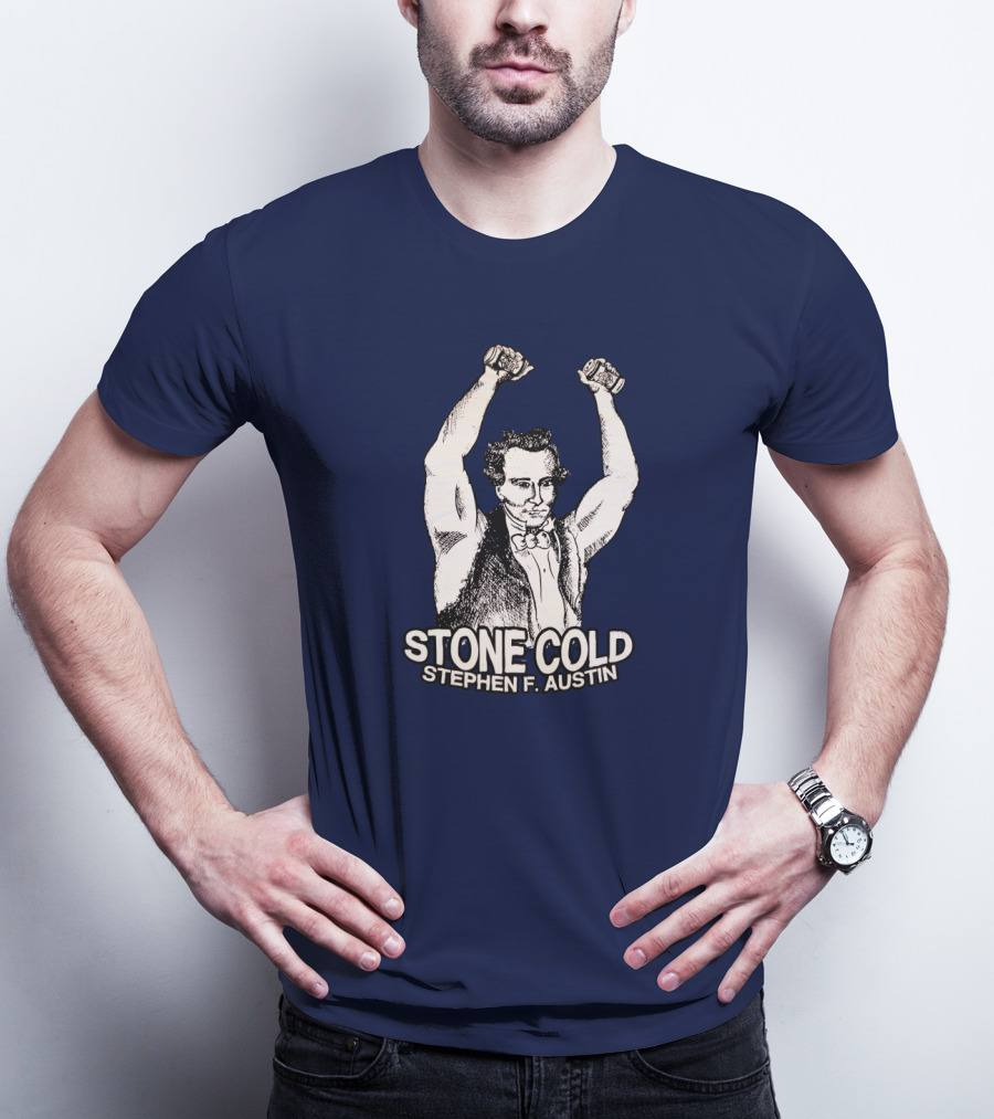 Stone Cold Stephen F. Austin T-Shirt