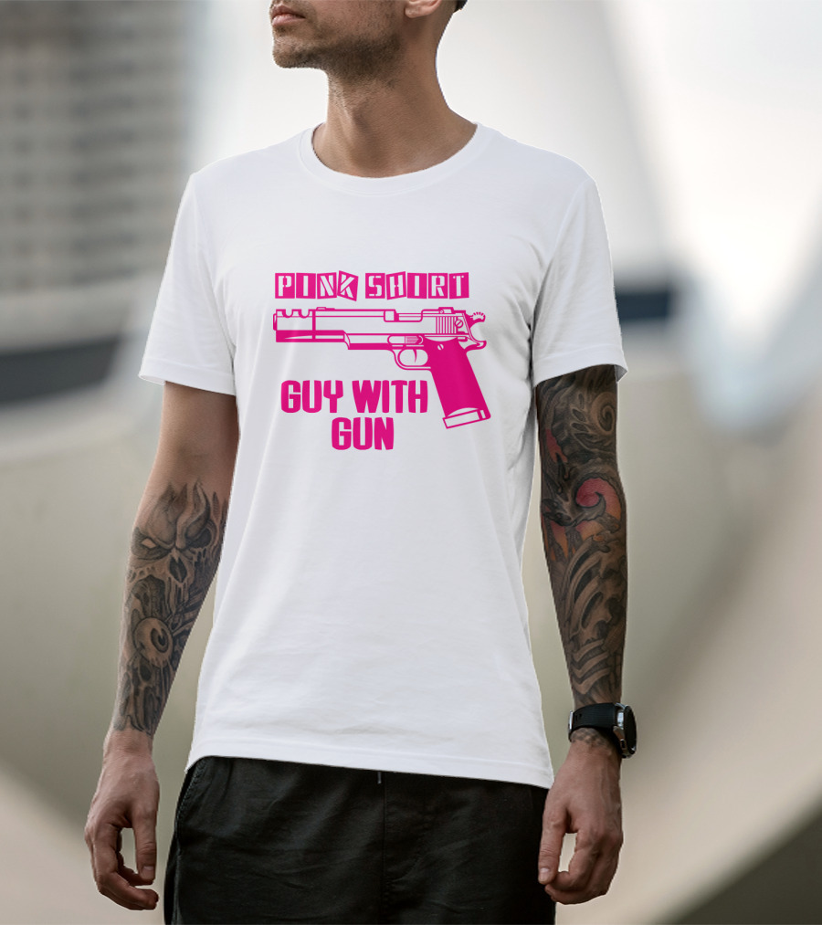 Pink Shirt Guy With Gun T-Shirt