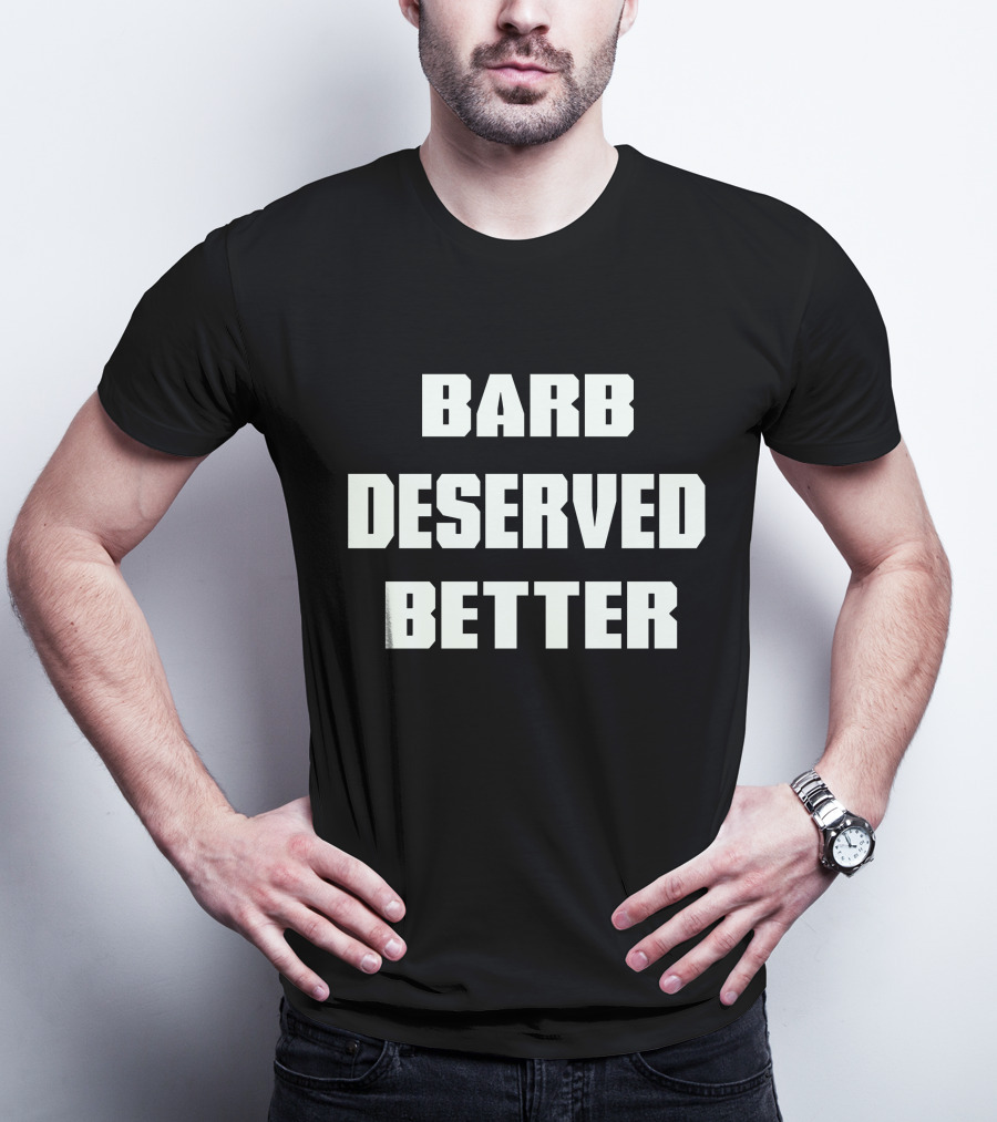 Barb Deserved Better Stranger Things T-Shirt