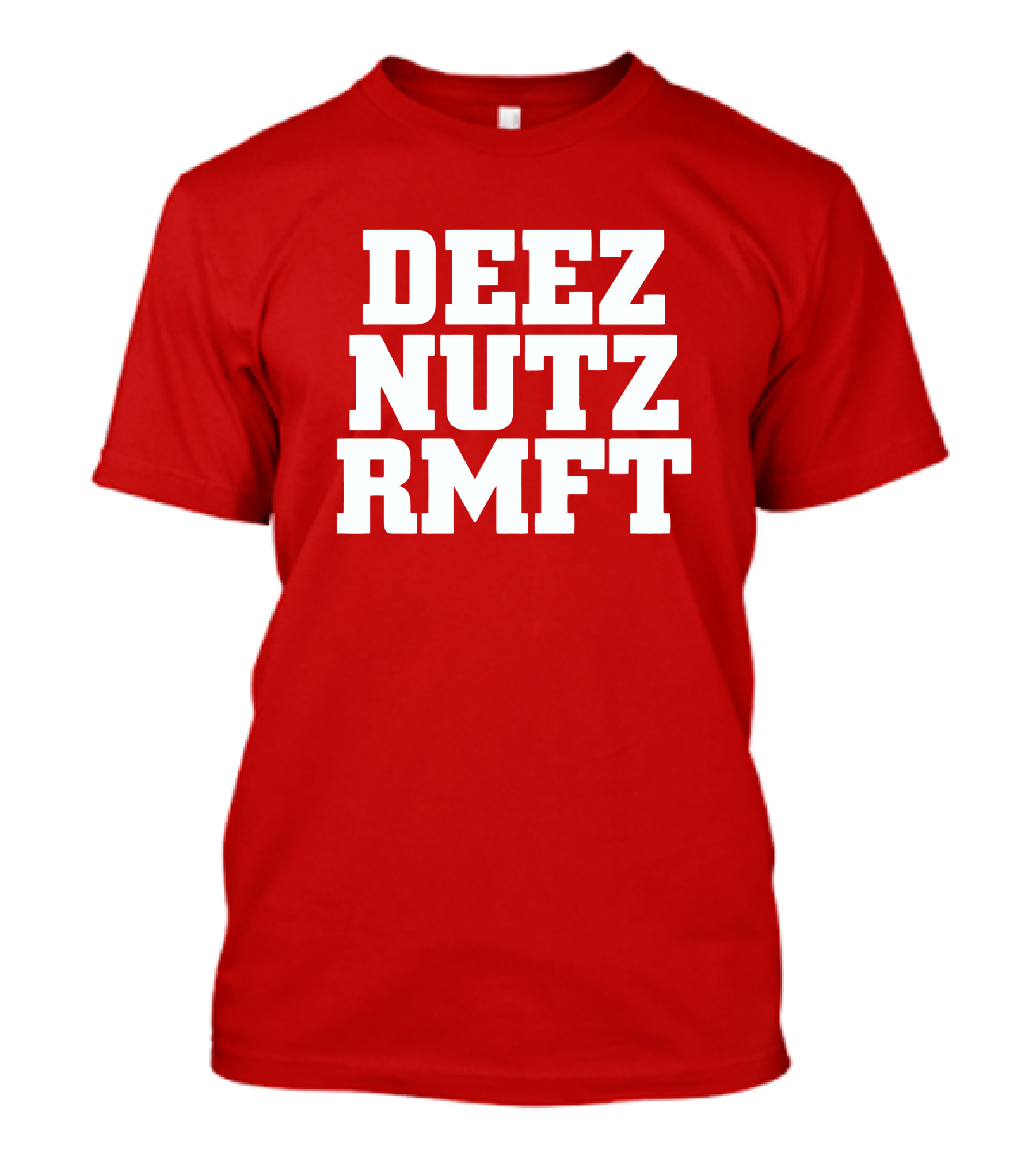 Deez Nutz RMFT Joke Phrase Bold Text T-Shirt