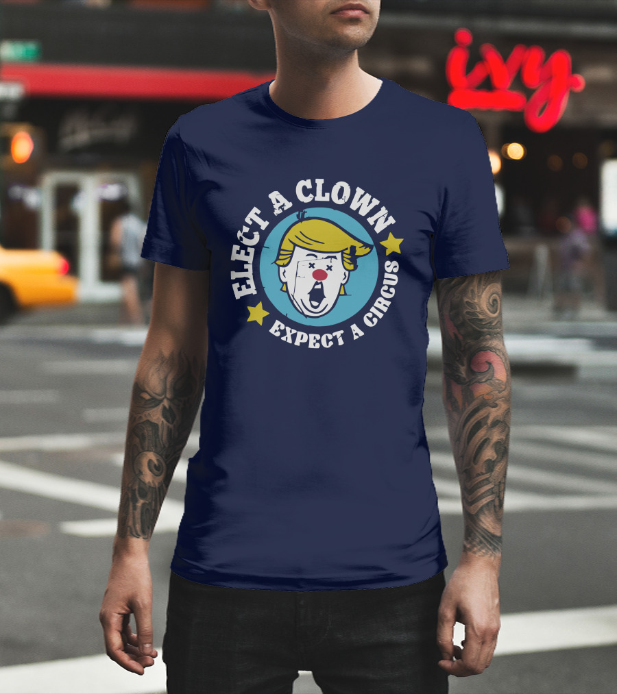 Elect A Clown Expect A Circus Yellow Hair Red Nose Stars T-Shirt