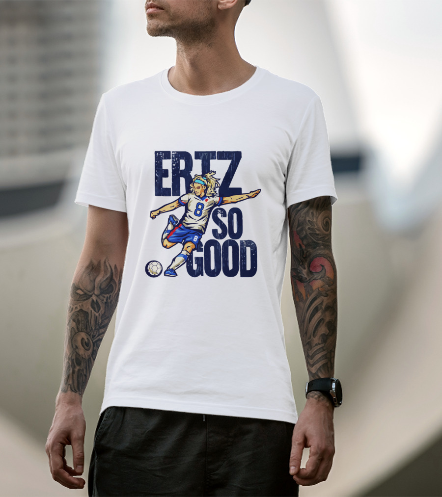 Julie Ertz ERTZ SO GOOD Soccer Star Number 8 Action Kick T-Shirt
