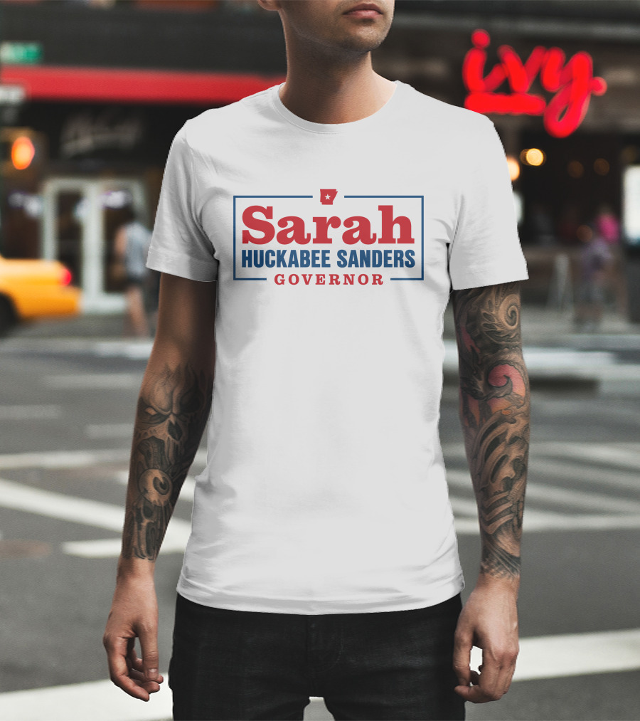 Sarah Huckabee Sanders Governor Campaign Arkansas T-Shirt
