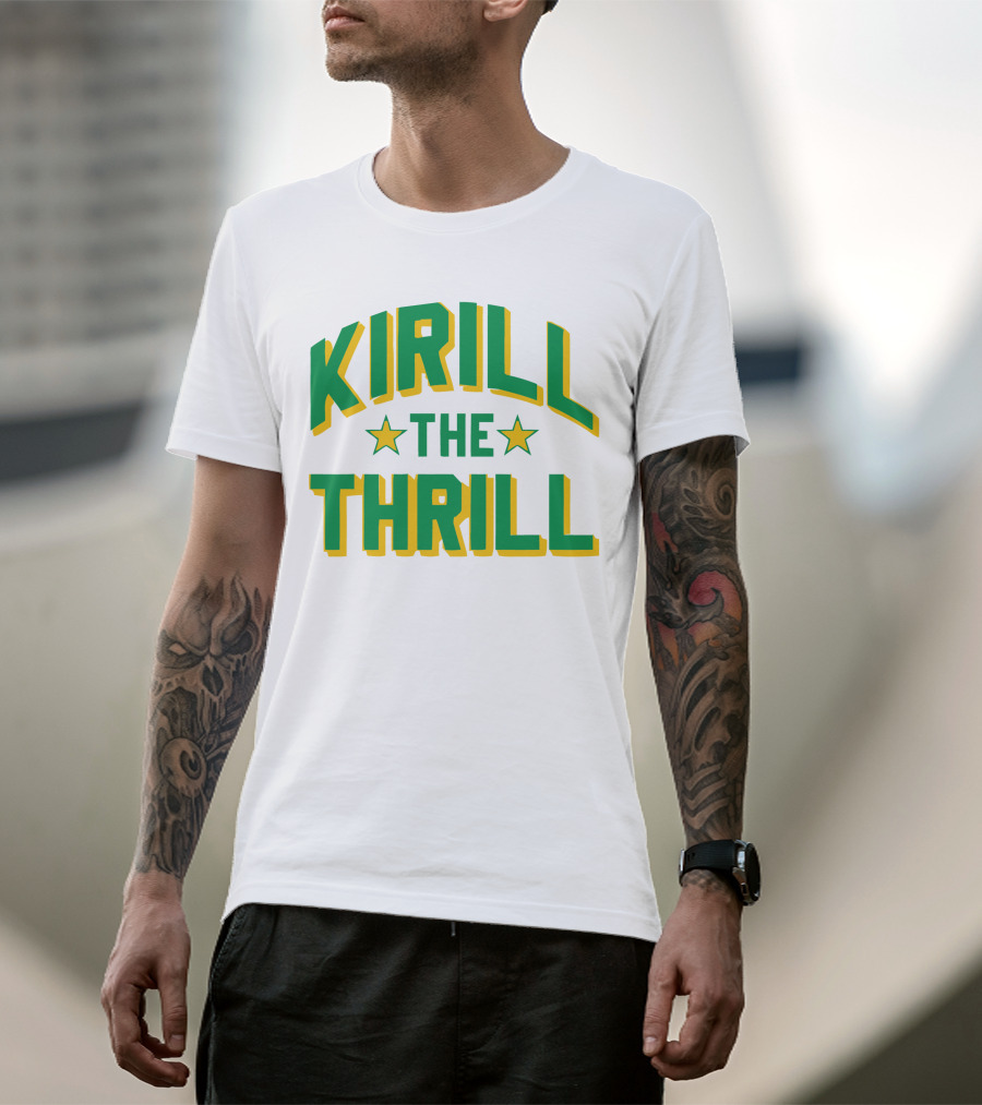 Kirill The Thrill T-Shirt