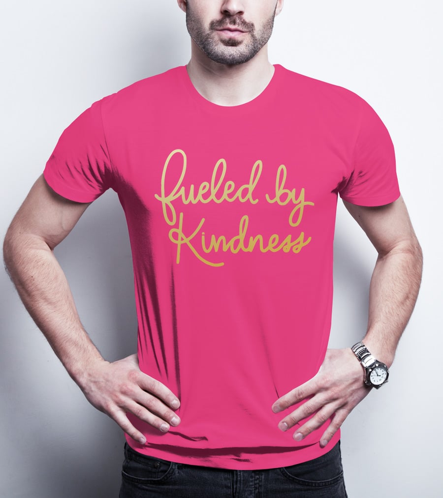 Fueled By Kindness Positive Message Pink Background T-Shirt