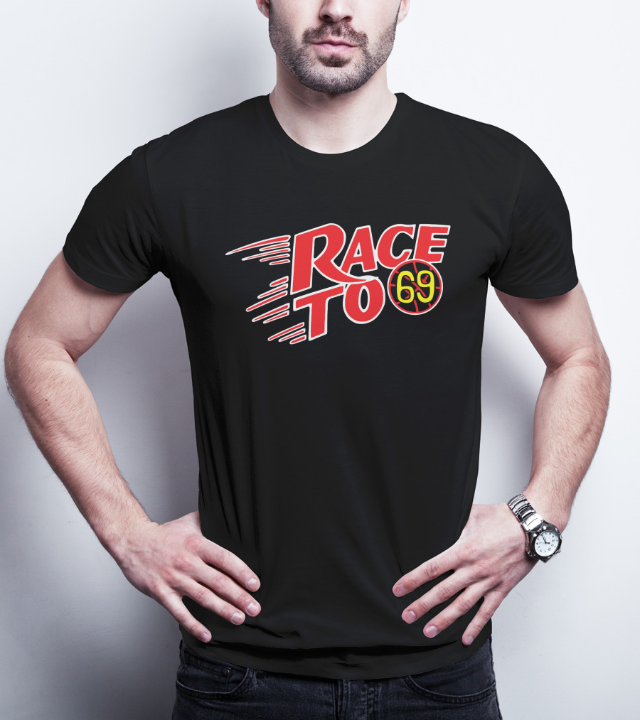 RACE TO 69 T-Shirt