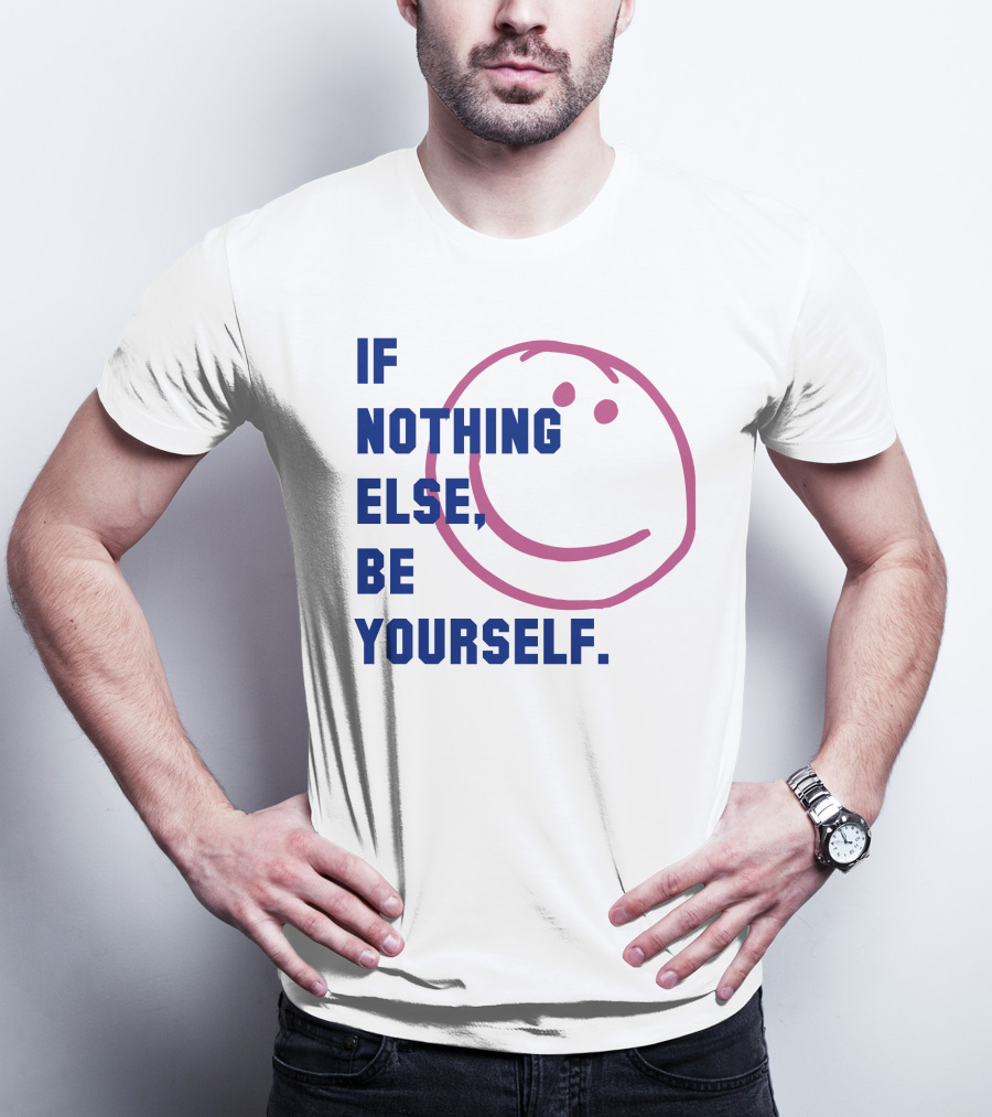 IF NOTHING ELSE BE YOURSELF Parkinson's UK Charity T-Shirt