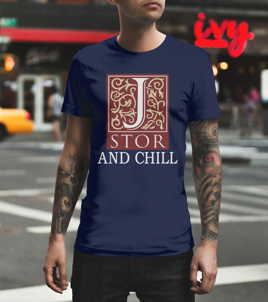 JSTOR And Chill T-Shirt