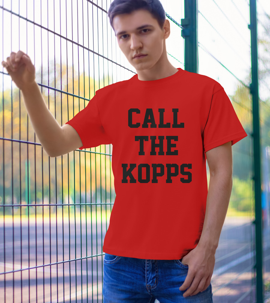 CALL THE KOPPS T-Shirt