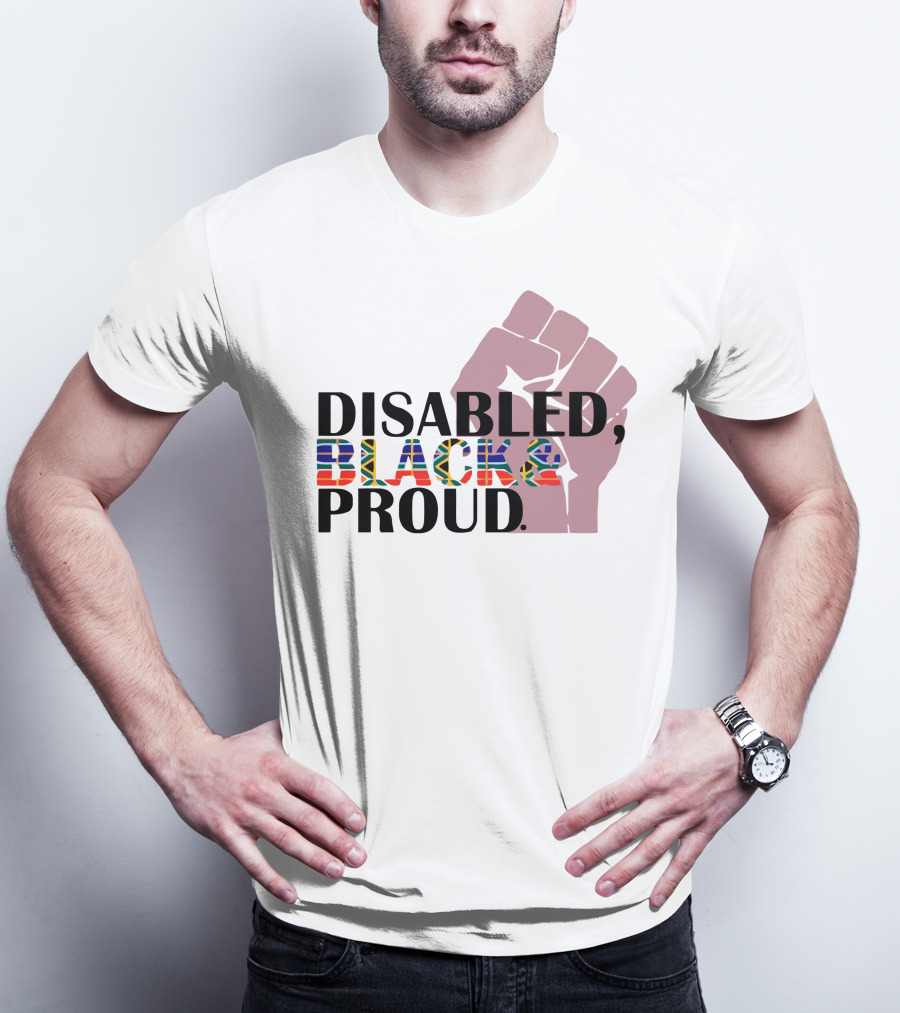 DISABLED BLACK AND PROUD RAISED FIST FLAG T-Shirt
