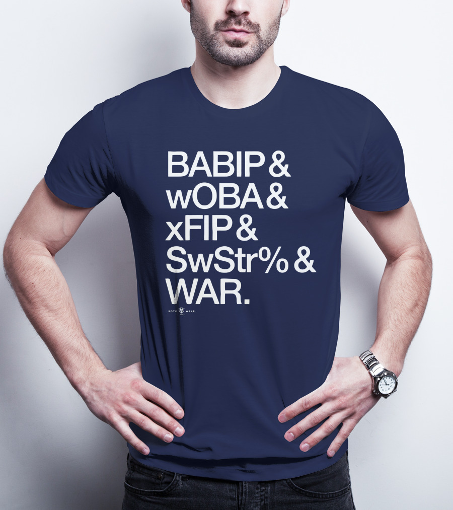BABIP WOBA XFIP SwStr WAR Baseball Stats Roto Wear T-Shirt
